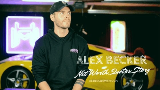 Alex Becker Net Worth and Biography (Updated 2020) - AstroGrowth