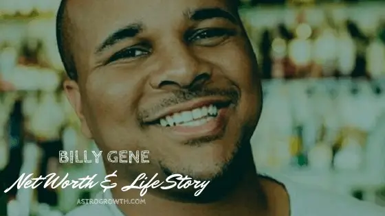 Billy Gene Net Worth and Wiki | AstroGrowth