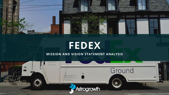 FedEx Mission Statement Analysis and Vision - AstroGrowth