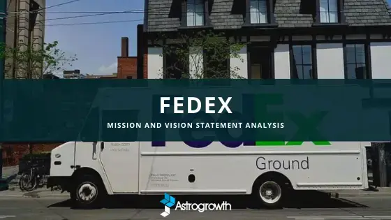 FedEx Mission Statement Analysis and Vision | AstroGrowth
