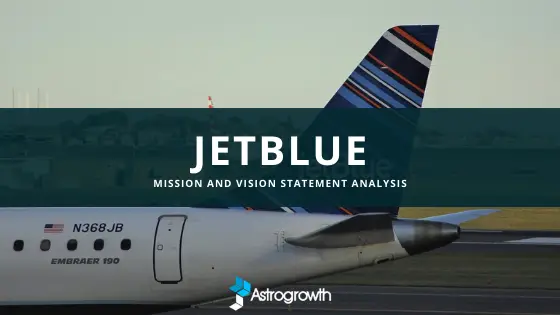JetBlue Mission Statement, Vision Statement Analysis, and Core Values ...