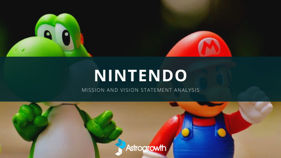 Nintendo Mission Statement Analysis and Vision - AstroGrowth