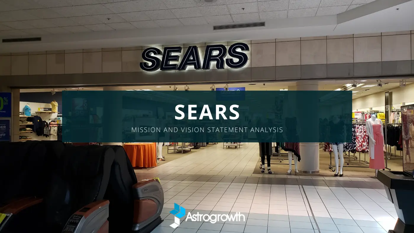 Sears Mission Statement, Vision, and Core Values Analysis | AstroGrowth